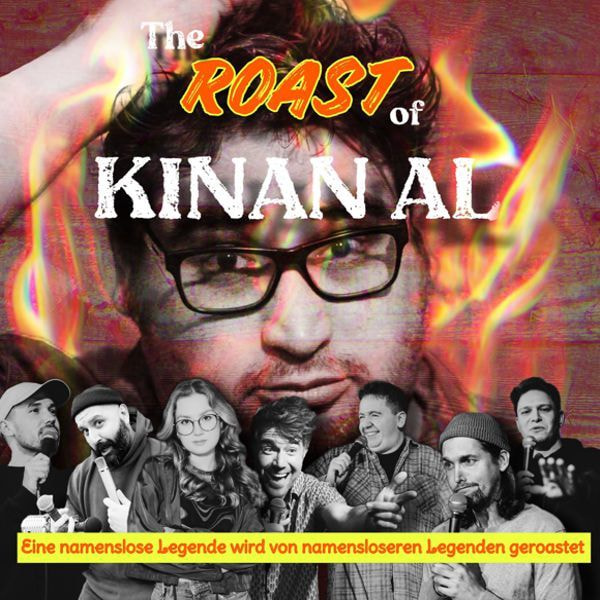 The ROAST of KINAN AL
